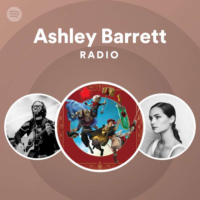 Ashley Barrett Radio - playlist by Spotify | Spotify