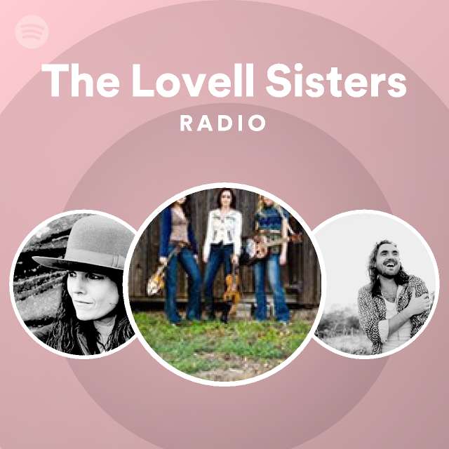The Lovell Sisters Radio | Spotify Playlist