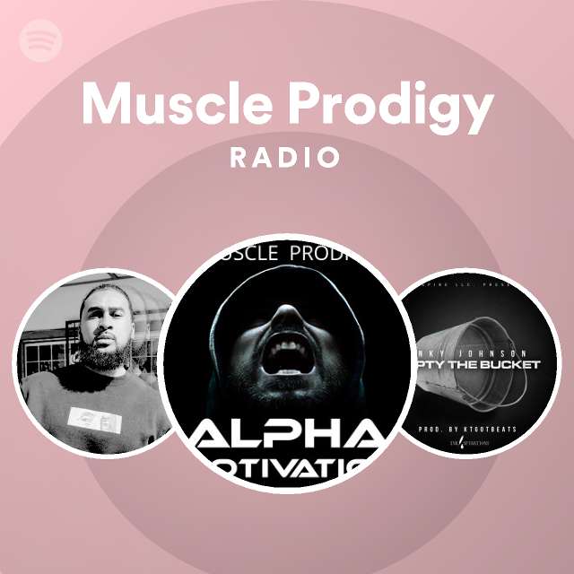 Muscle Prodigy Radio - playlist by Spotify | Spotify