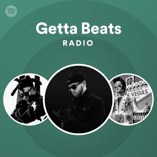 Getta Beats Radio - playlist by Spotify | Spotify