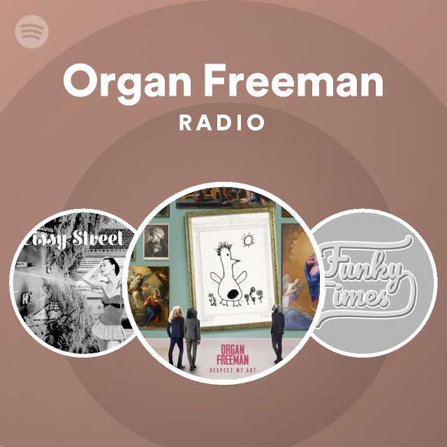 Organ Freeman | Spotify