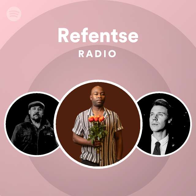 Refentse | Spotify - Listen Free
