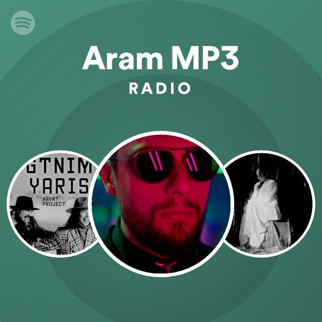 Aram MP3 Radio - playlist by Spotify | Spotify
