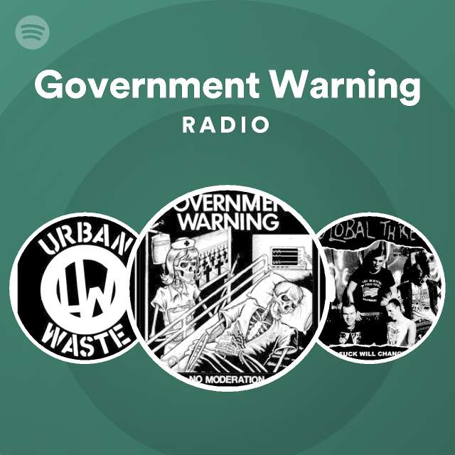 Government Warning Radio - playlist by Spotify | Spotify