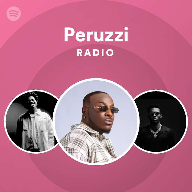 Peruzzi | Spotify - Listen Free