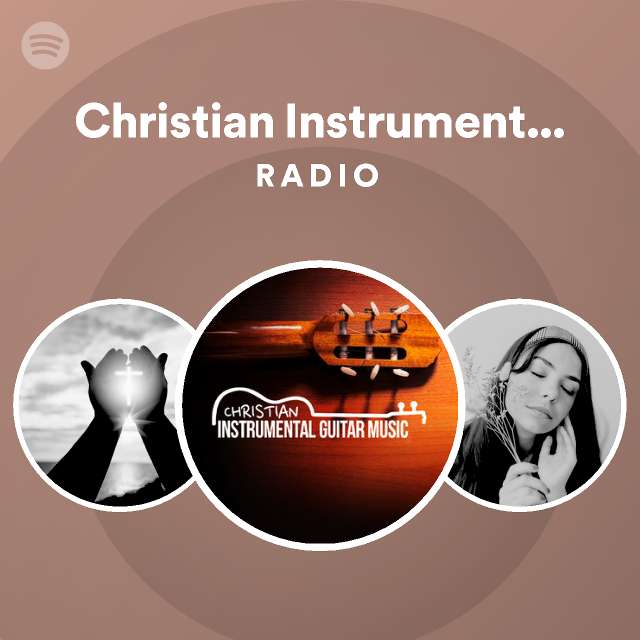 Christian Instrumental Guitar Music Radio - playlist by Spotify | Spotify