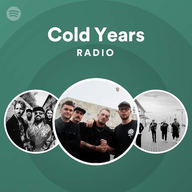 Cold Years Radio - playlist by Spotify | Spotify