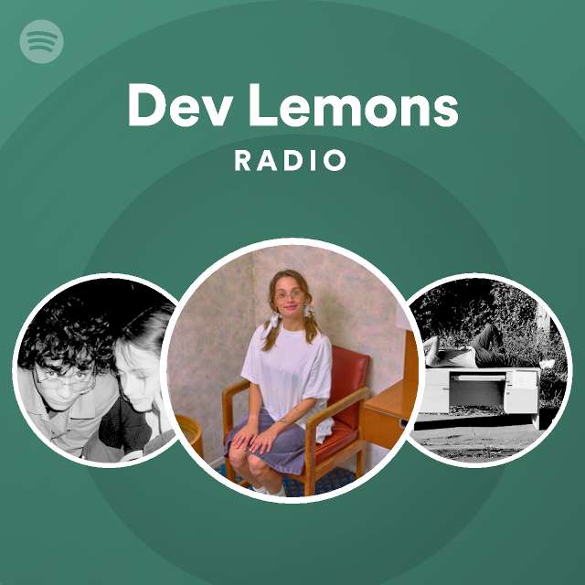 Dev Lemons Radio - playlist by Spotify | Spotify
