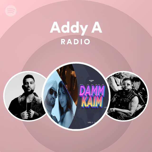 Addy A Radio - playlist by Spotify | Spotify