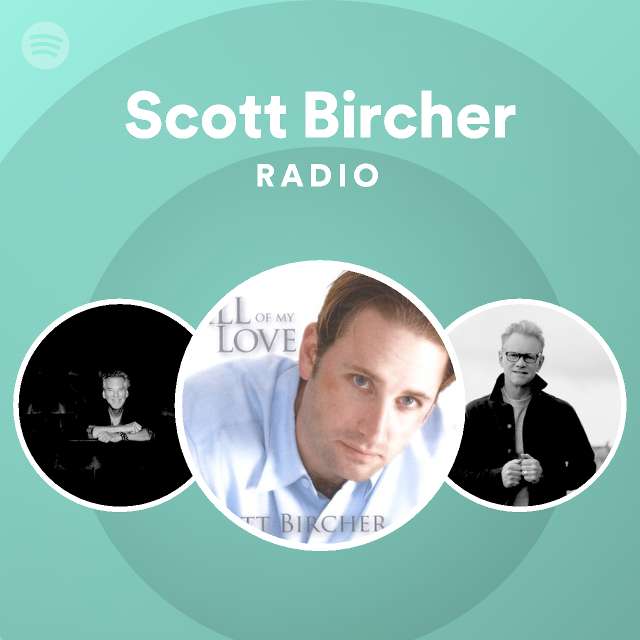 Scott Bircher Radio - playlist by Spotify | Spotify