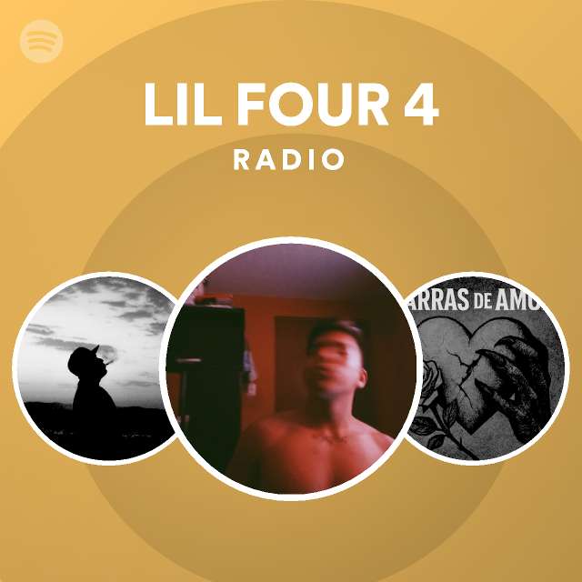 LIL FOUR 4 Radio - playlist by Spotify | Spotify