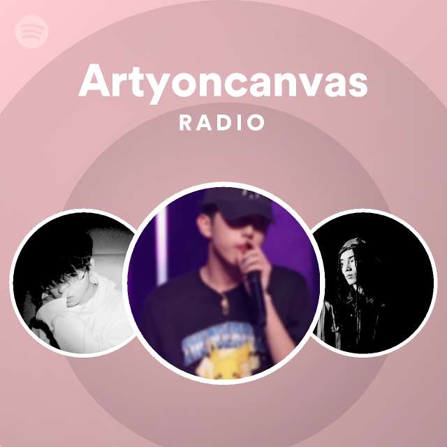 Artyoncanvas Radio - playlist by Spotify | Spotify