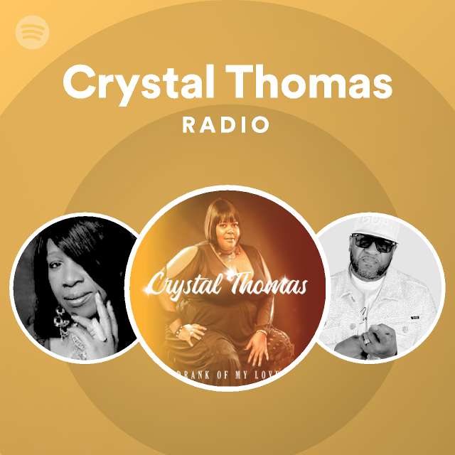 Crystal Thomas | Spotify