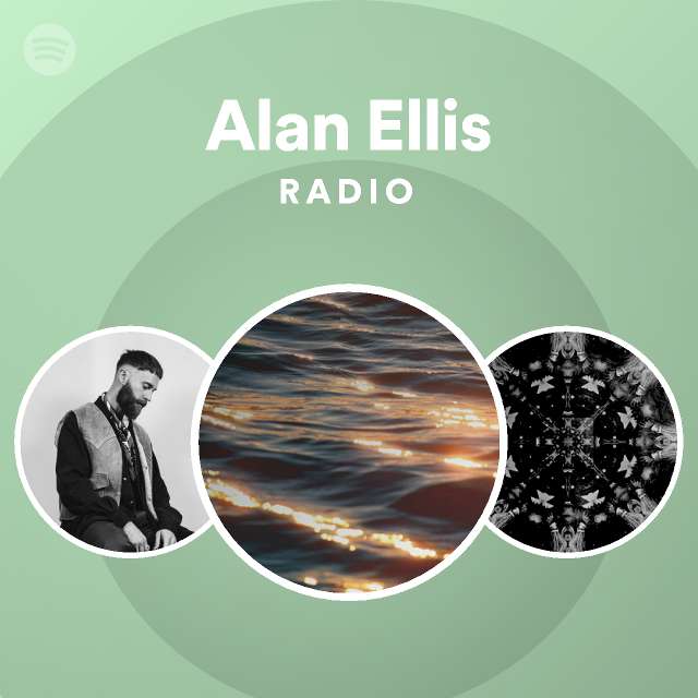 Alan Ellis Radio - playlist by Spotify | Spotify