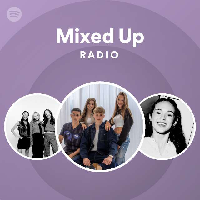 Mixed Up Radio - playlist by Spotify | Spotify