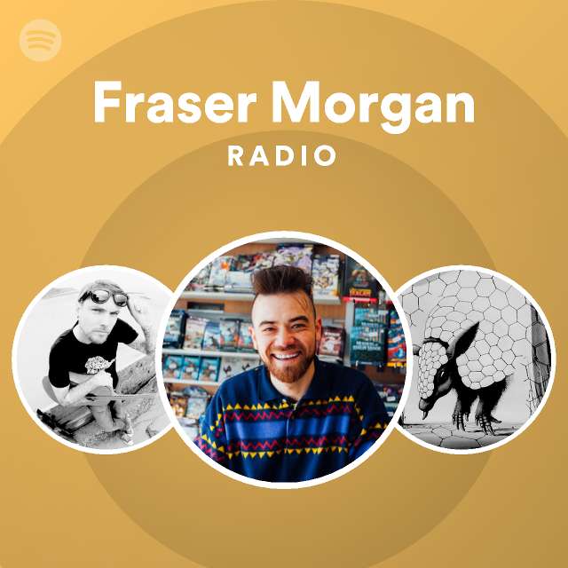 Fraser Morgan Radio | Spotify Playlist