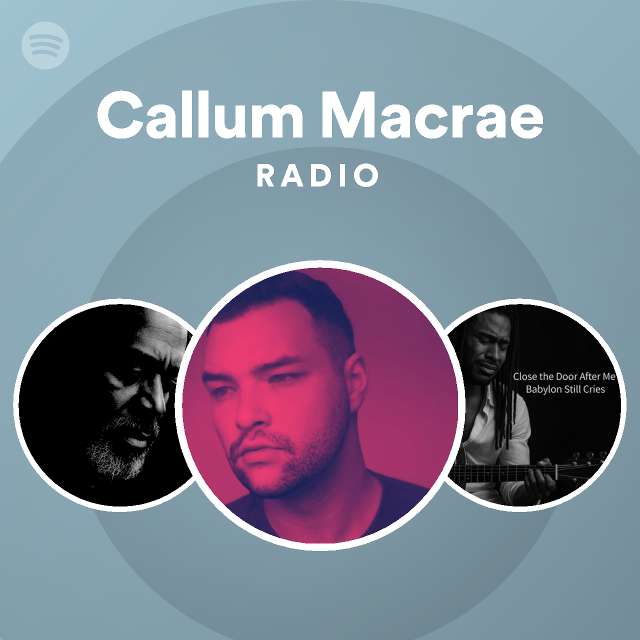 Callum Macrae Radio | Spotify Playlist