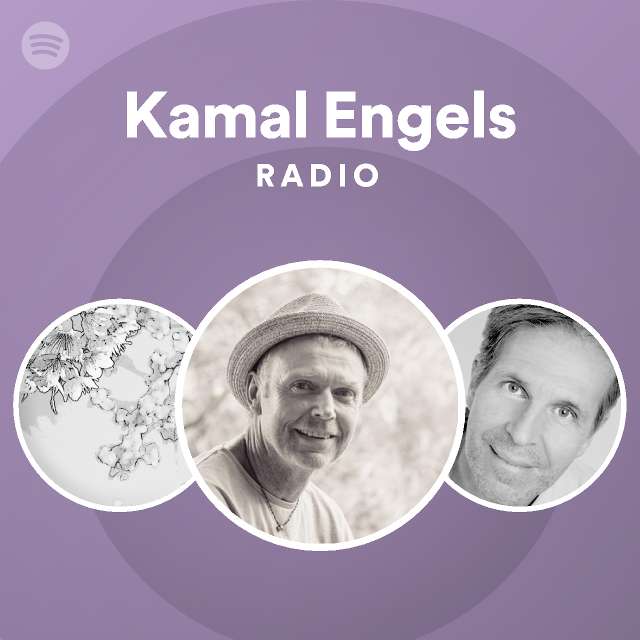 Kamal Engels Radio - playlist by Spotify | Spotify