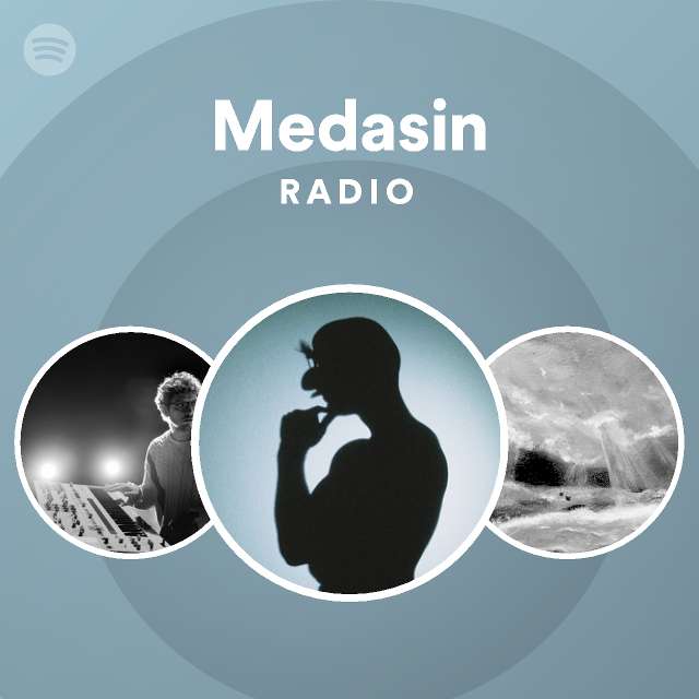 Medasin Radio - playlist by Spotify | Spotify