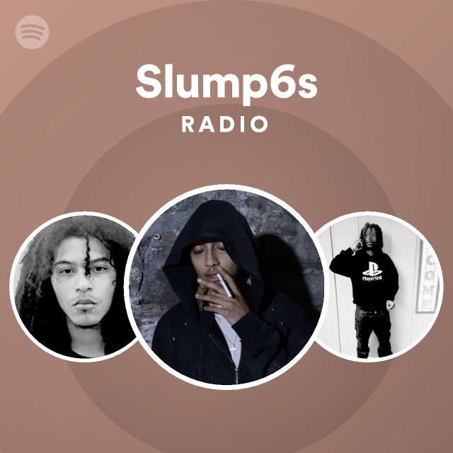 Slump6s | Spotify