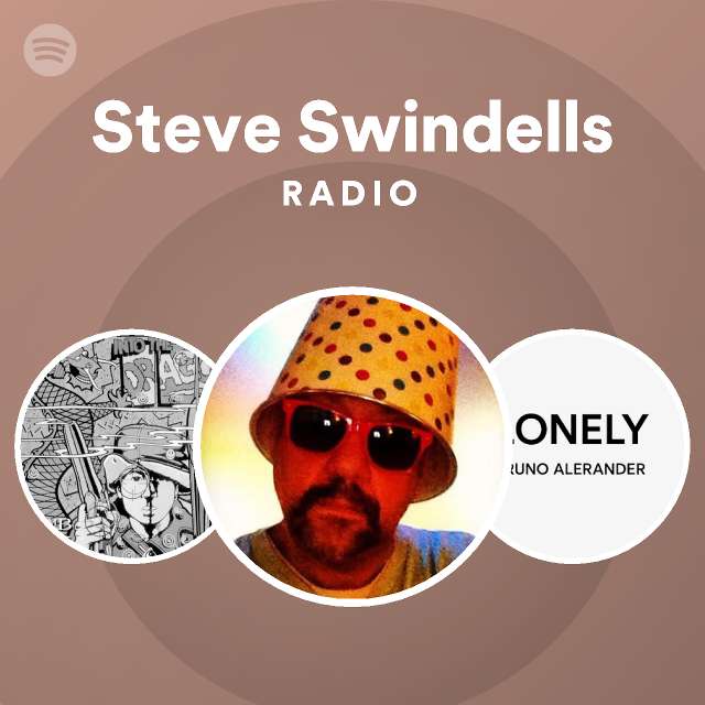 Steve Swindells | Spotify