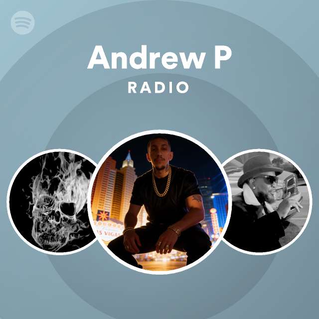Andrew P | Spotify