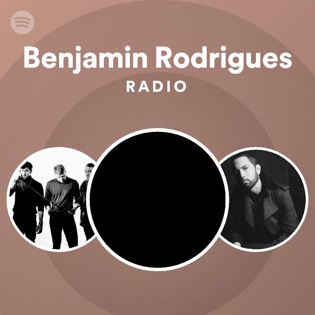 Benjamin Rodrigues Radio - playlist by Spotify | Spotify
