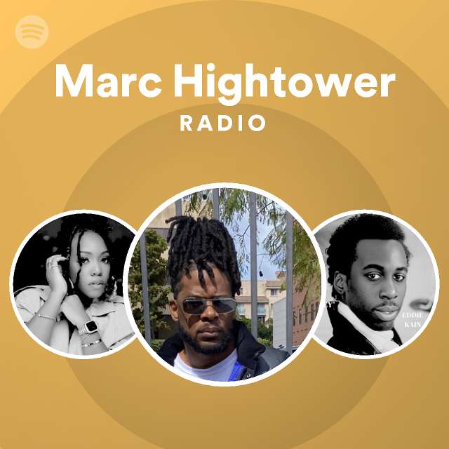 Marc Hightower Radio - playlist by Spotify | Spotify