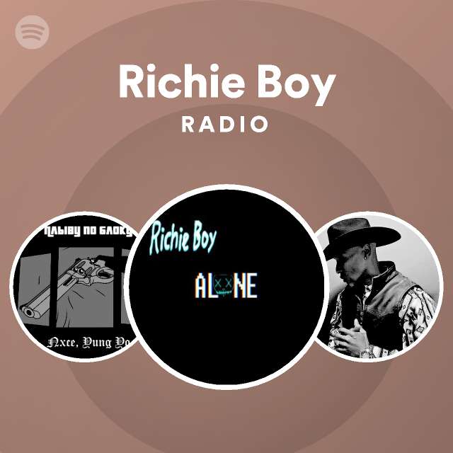 Richie Boy Radio | Spotify Playlist