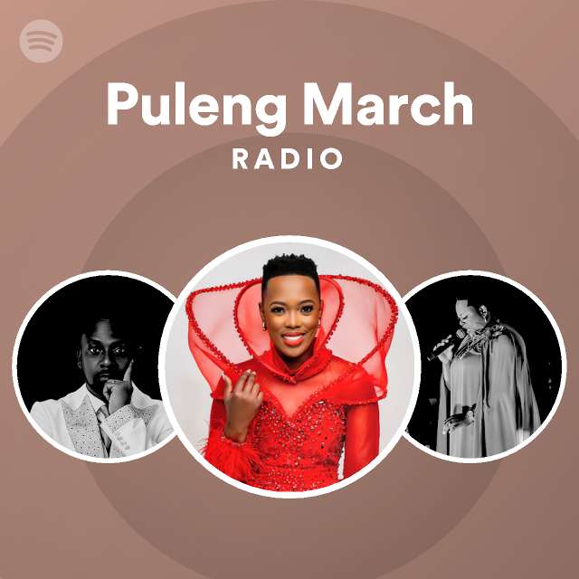 Puleng March Radio - playlist by Spotify | Spotify