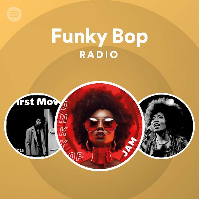 Funky Bop Radio | Spotify Playlist