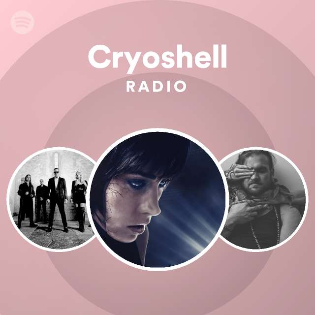 Cryoshell Radio - playlist by Spotify | Spotify