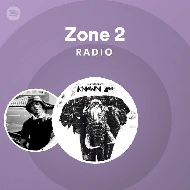 Zone 2 | Spotify