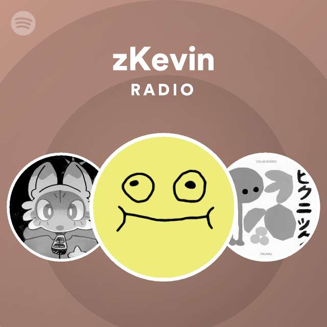 zKevin Radio - playlist by Spotify | Spotify