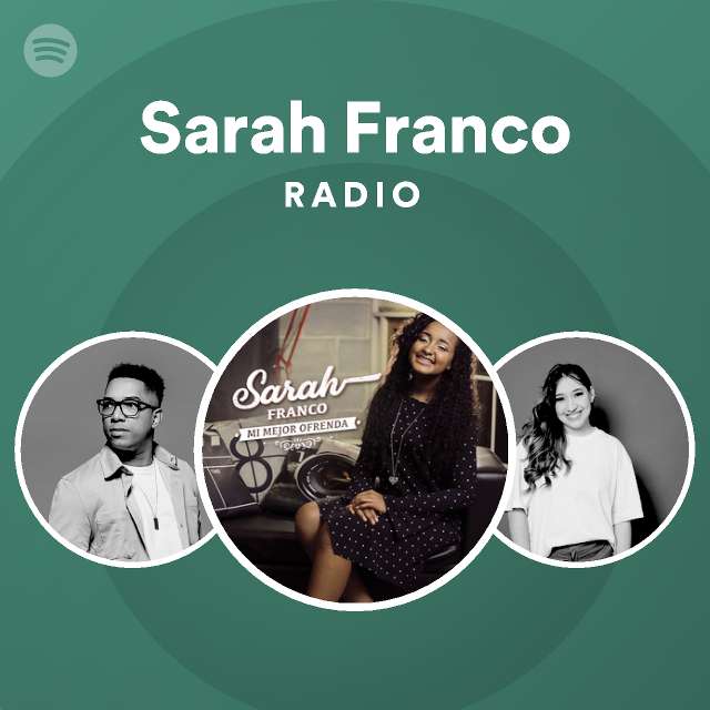 Sarah Franco Radio - playlist by Spotify | Spotify