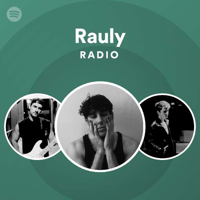 Rauly Radio - playlist by Spotify | Spotify