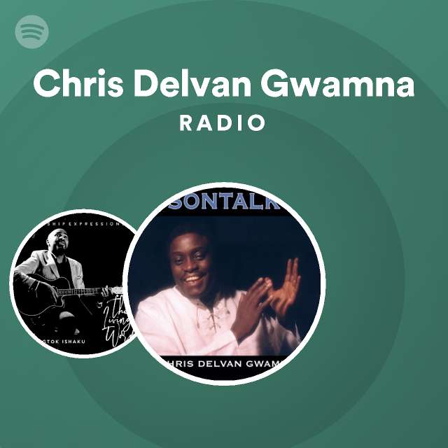 Chris Delvan Gwamna | Spotify