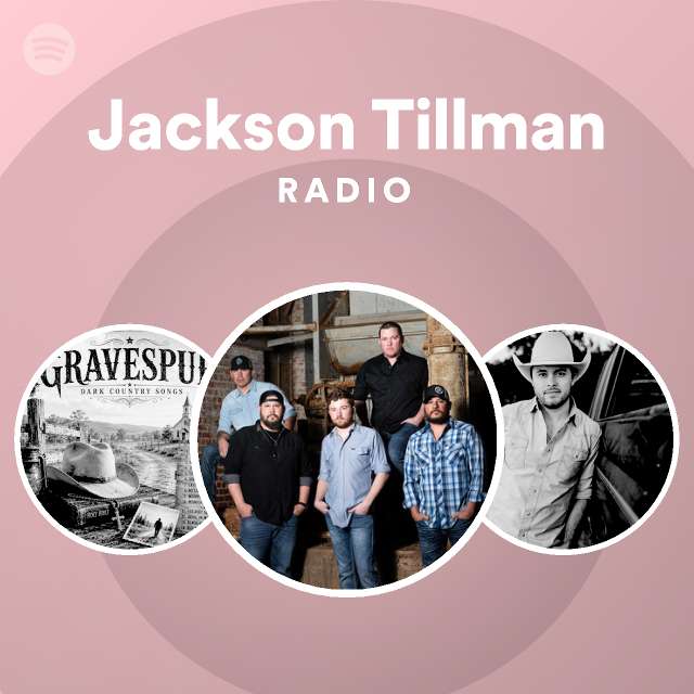 Jackson Tillman Radio | Spotify Playlist