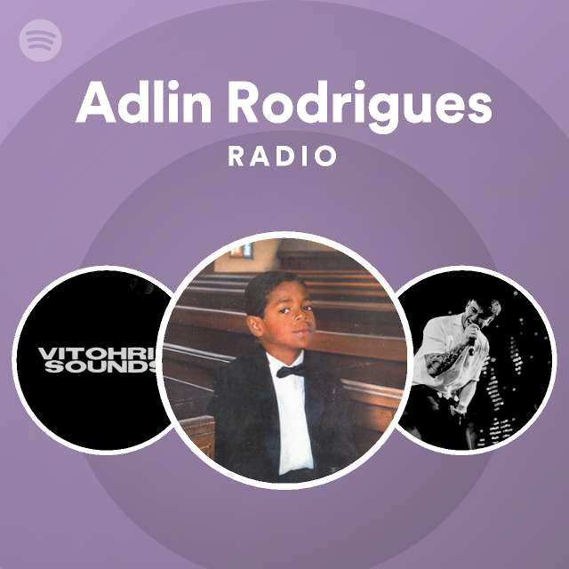 Adlin Rodrigues Radio | Spotify Playlist