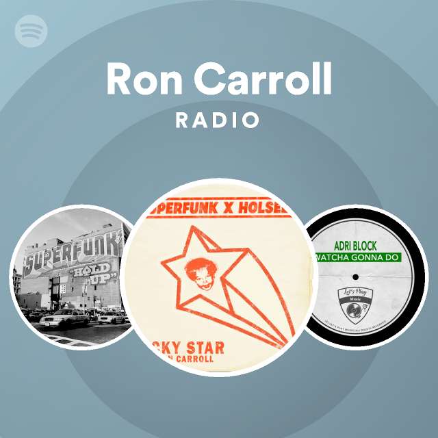 Ron Carroll Radio | Spotify Playlist