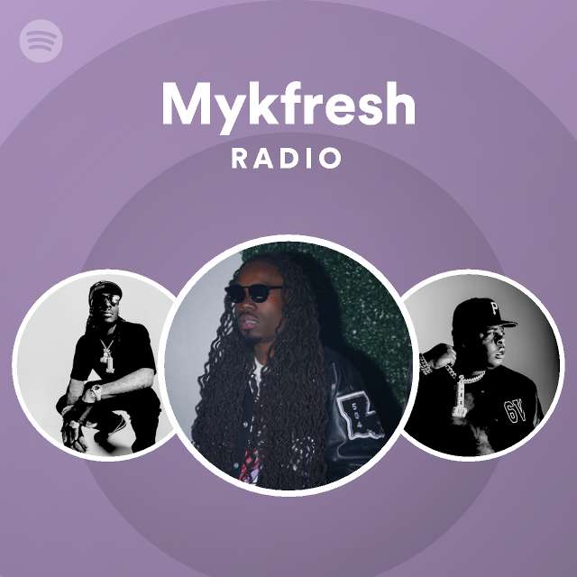 Mykfresh Radio - playlist by Spotify | Spotify