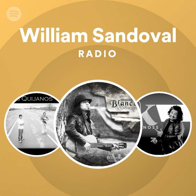 William Sandoval Radio - playlist by Spotify | Spotify