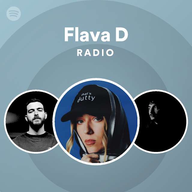 Flava D | Spotify - Listen Free