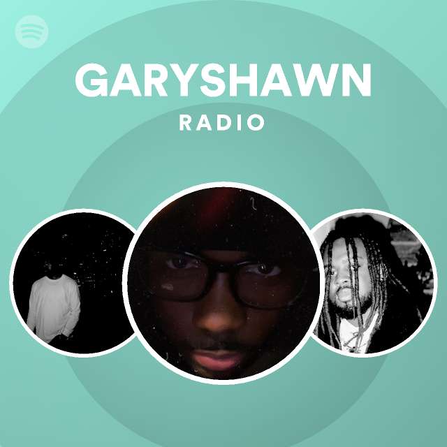 GARYSHAWN Radio - playlist by Spotify | Spotify