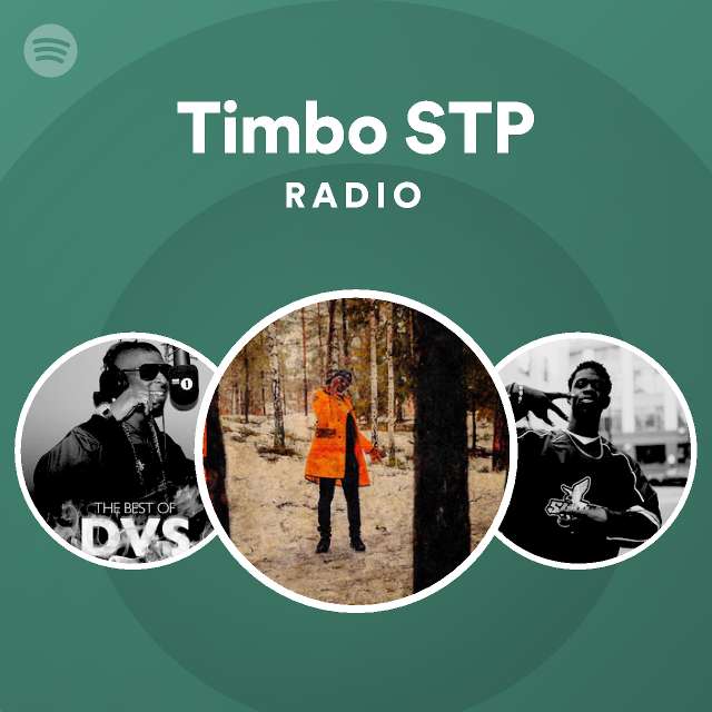 Timbo STP Radio - playlist by Spotify | Spotify