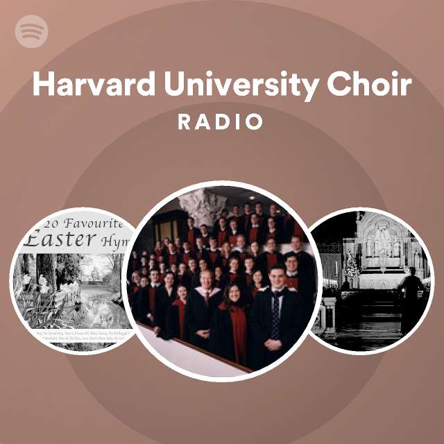 Harvard University Choir Radio - playlist by Spotify | Spotify