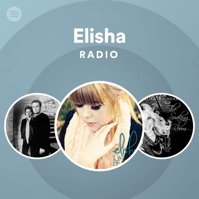 Elisha Radio | Spotify Playlist