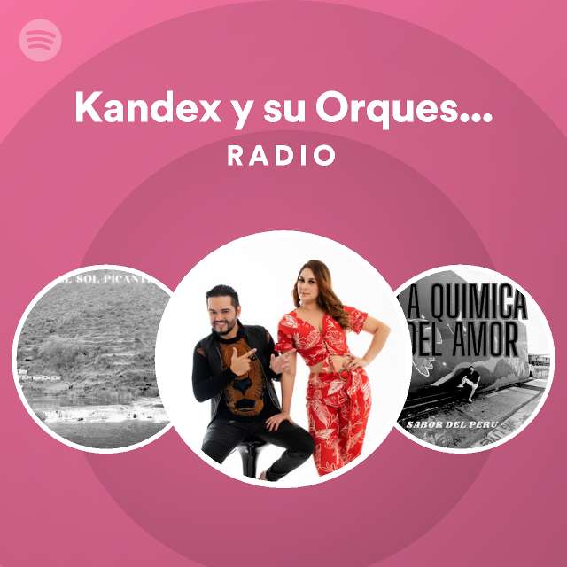 Kandex y su Orquesta ADN Radio - playlist by Spotify | Spotify