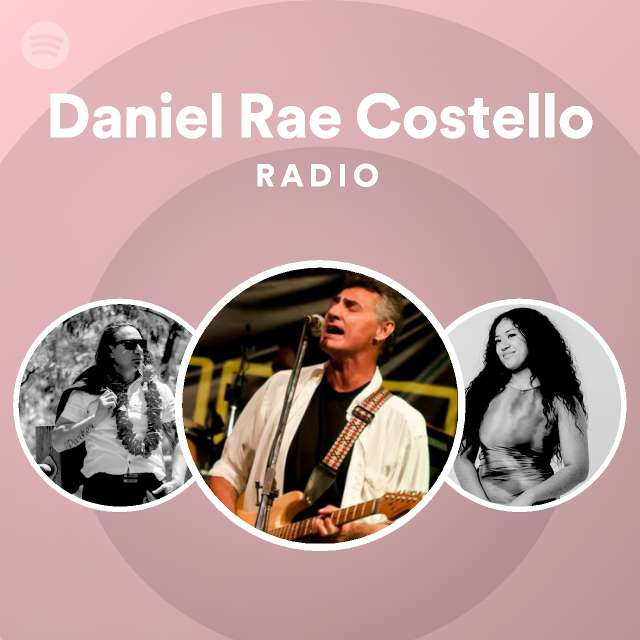 Daniel Rae Costello | Spotify