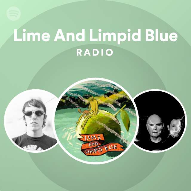 Lime And Limpid Blue Radio - playlist by Spotify | Spotify
